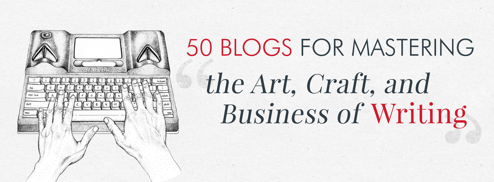 50 Blogs for Mastering the Art, Craft, and Business of Writing ...