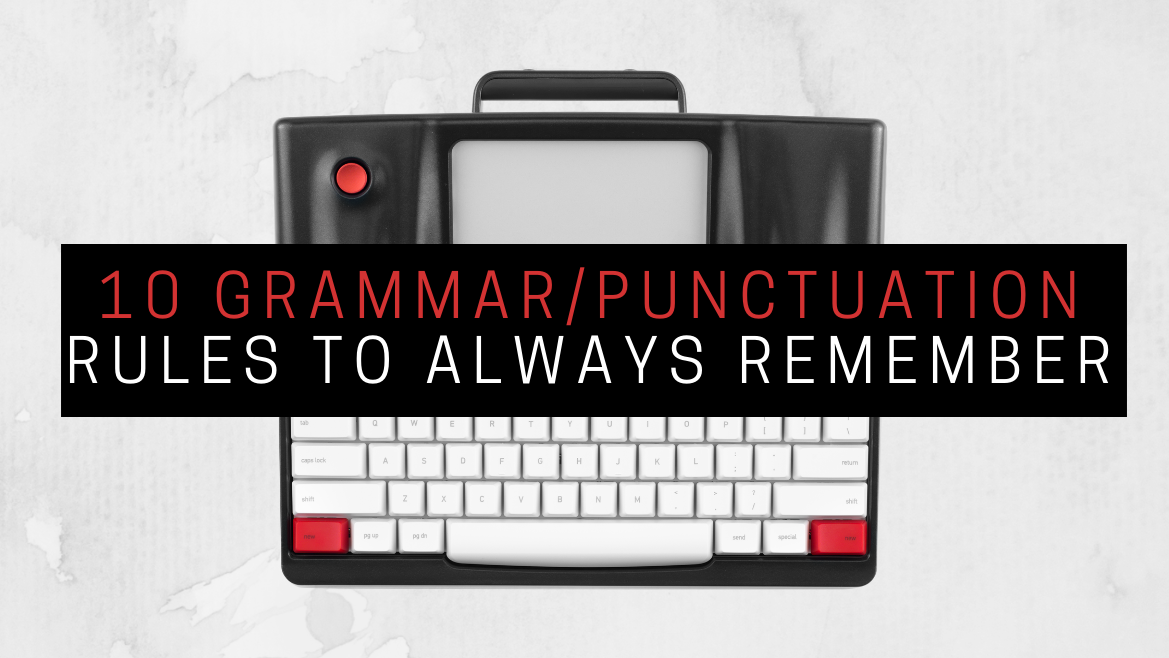 10 Grammar and Punctuation Rules to Always Remember - Freewrite Store
